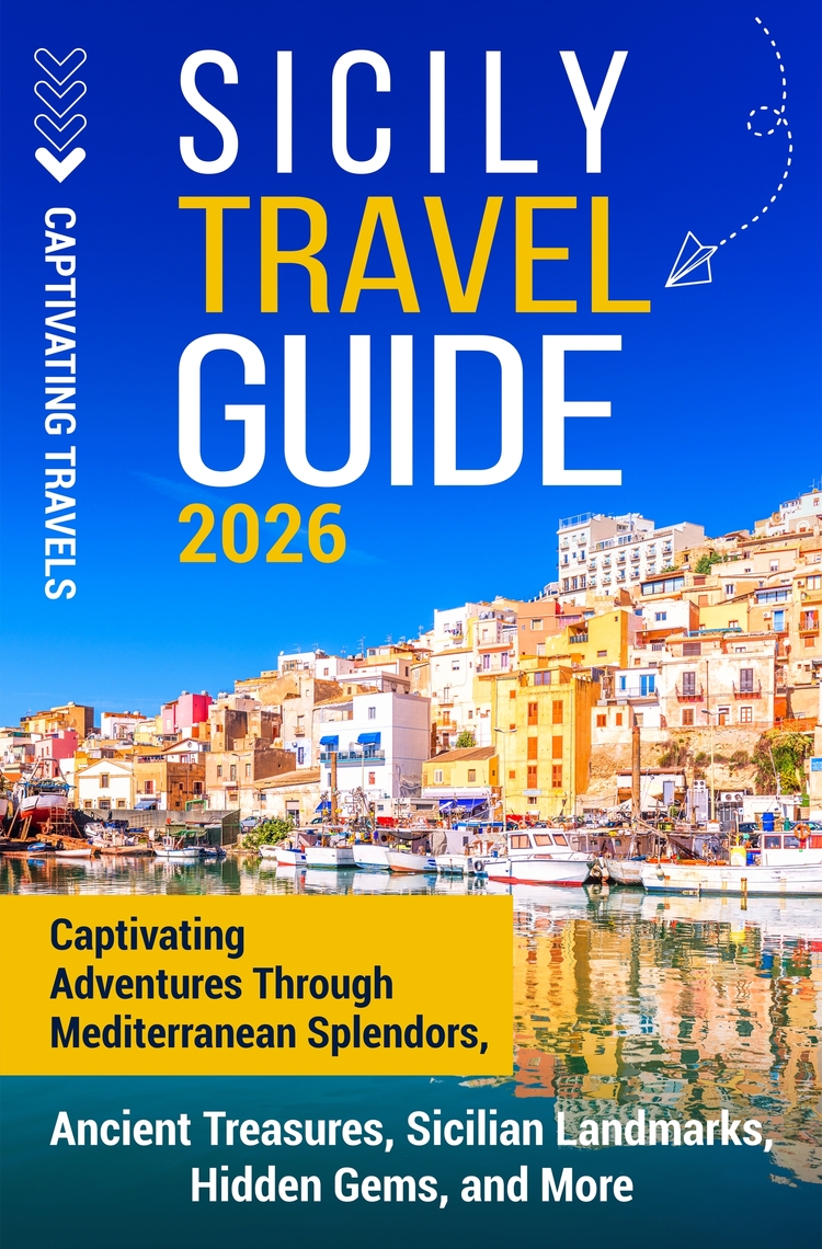 Sicily Travel Guide by Captivating Travels (Ebook) - Read free for 30 days