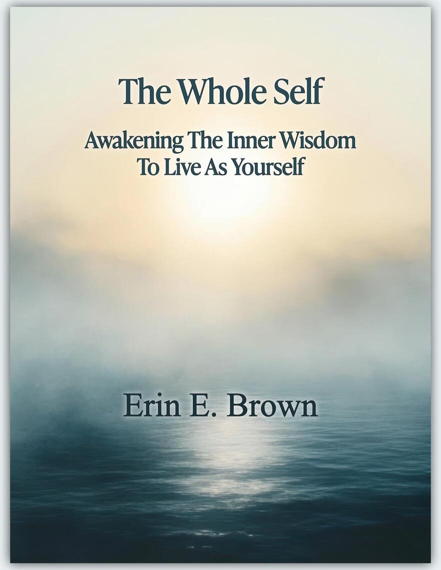 The Whole Self by Erin E. Brown (Ebook) - Read free for 30 days