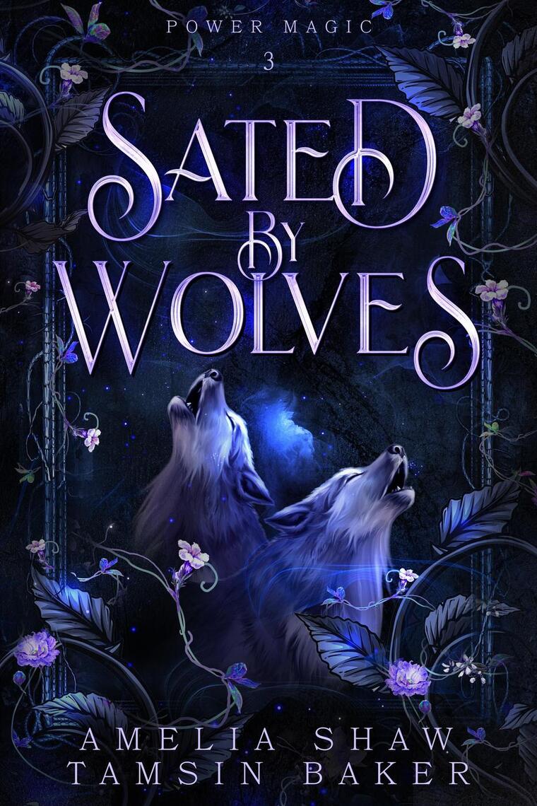 Sated by Wolves by Tamsin Baker, Amelia Shaw (Ebook) - Read free for 30 ...