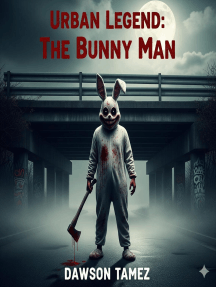 Urban Legend: The Bunny Man by Dawson Tamez (Ebook) - Read free for 30 days