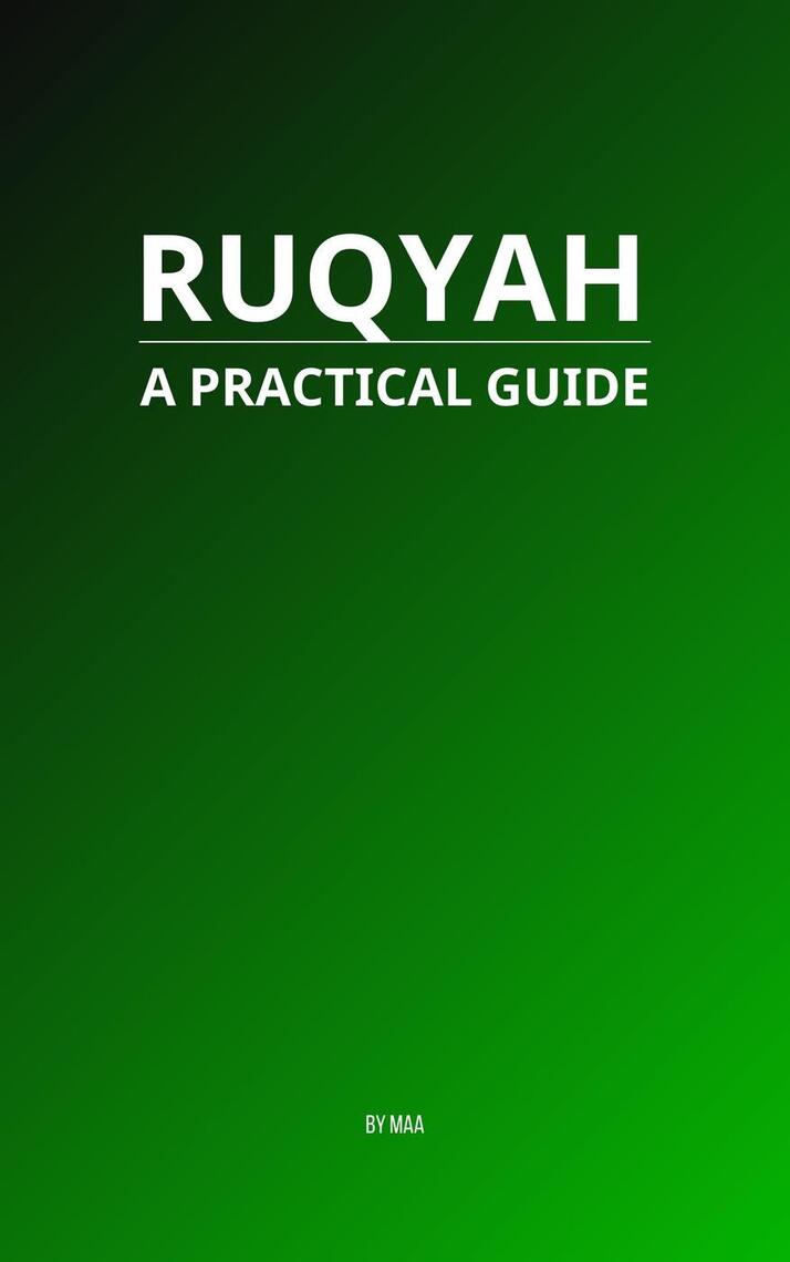 Ruqyah: A Practical Guide by MAA (Ebook) - Read free for 30 days