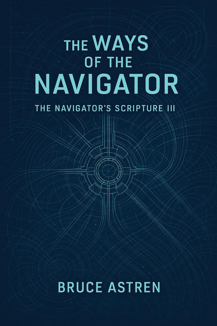 The Ways of the Navigator - The Navigator's Scripture III by Bruce ...