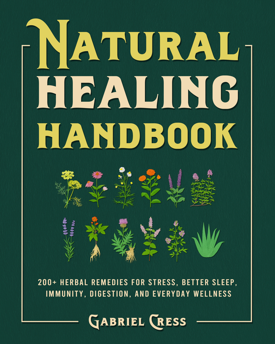 Natural Healing Handbook by Gabriel Cress (Ebook) - Read free for 30 days