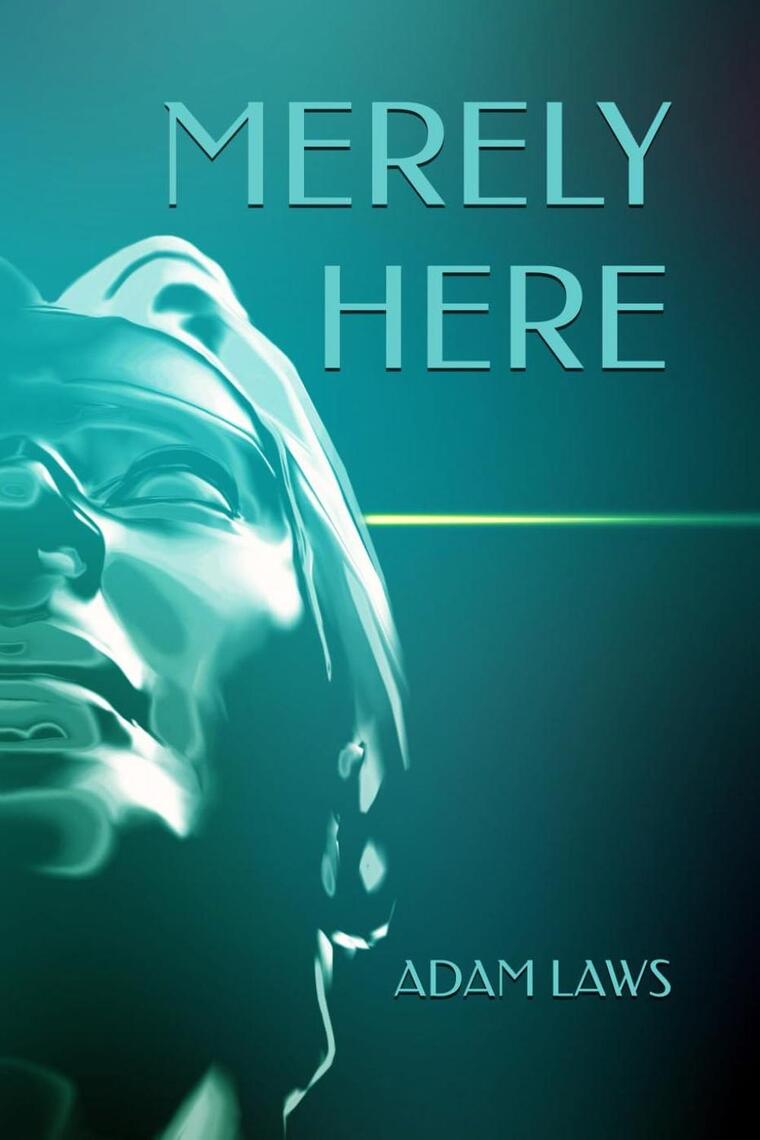 Merely Here by Adam Laws (Ebook) - Read free for 30 days