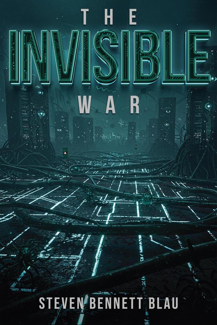 The Invisible War by Steven Bennett Blau (Ebook) - Read free for 30 days