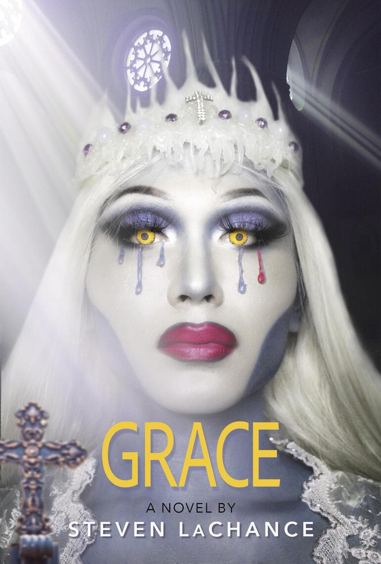 Grace by Steven A LaChance, Rick Brandt (Ebook) - Read free for 30 days