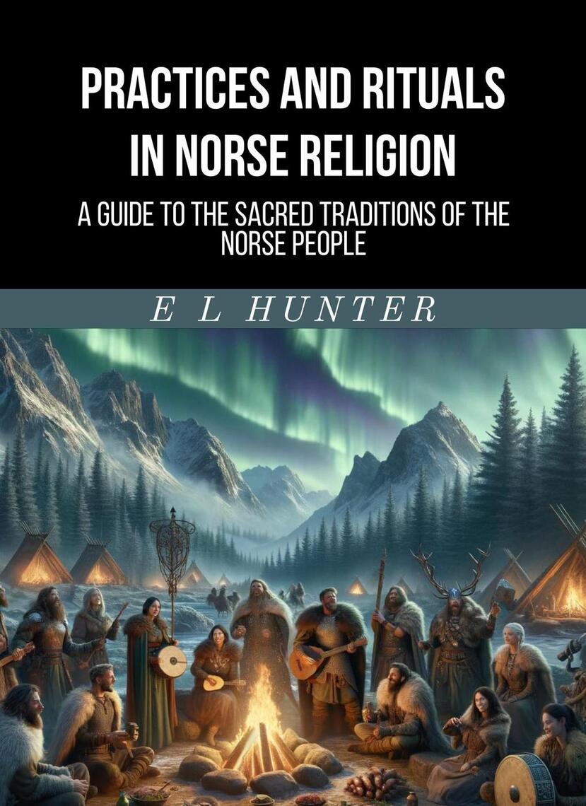 Practices and Rituals in Norse Religion: A Guide to the Sacred ...