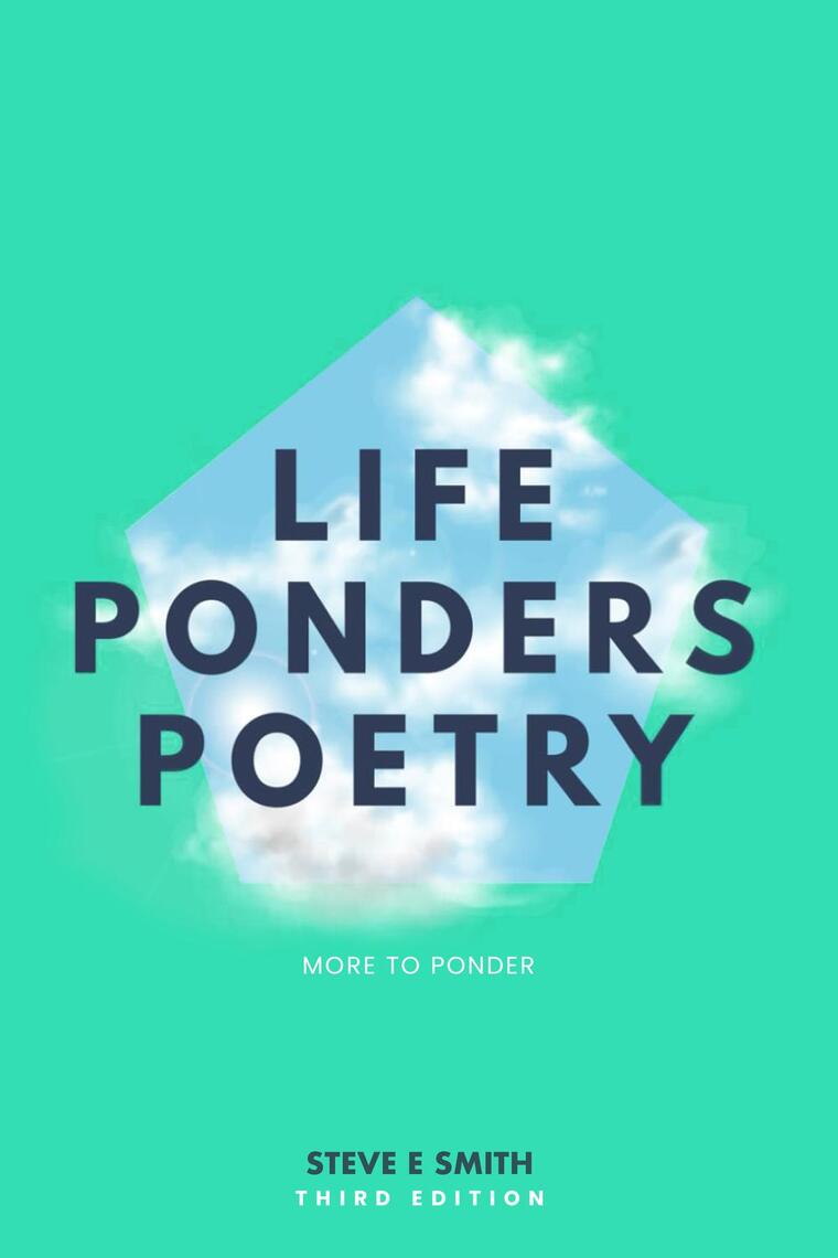Life Ponders Poetry by Steve E Smith (Ebook) - Read free for 30 days