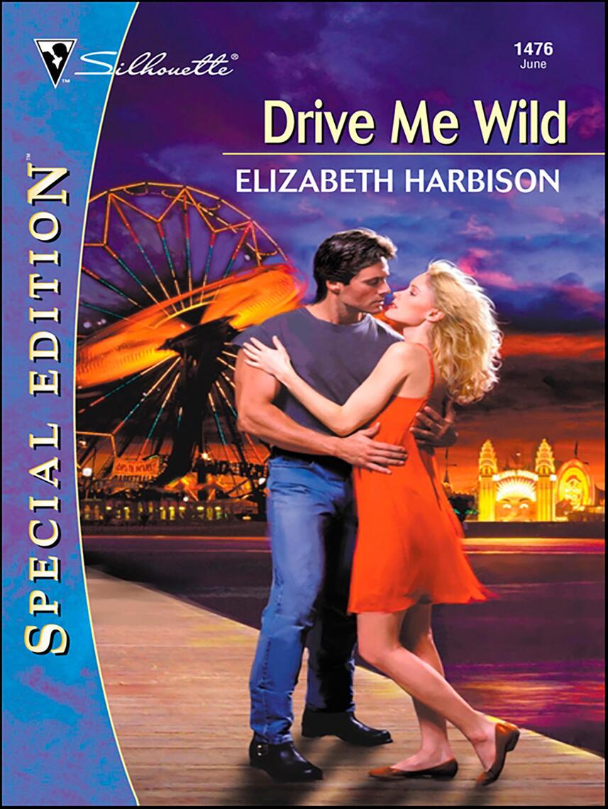 Drive Me Wild by Elizabeth Harbison (Ebook) - Read free for 30 days