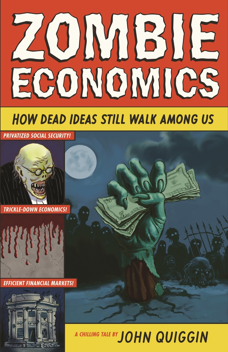 Zombie Economics by John Quiggin (Ebook) - Read free for 30 days
