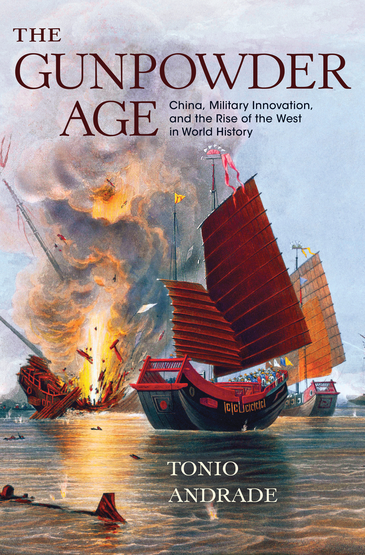 The Gunpowder Age by Tonio Andrade (Ebook) - Read free for 30 days