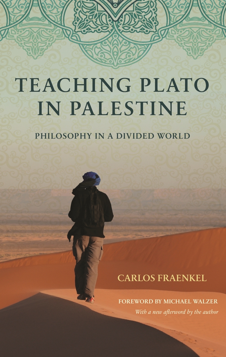 Teaching Plato in Palestine by Carlos Fraenkel, Michael Walzer (Ebook ...