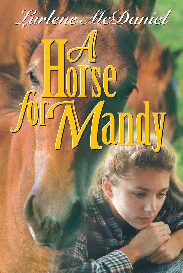 A Horse for Mandy by Lurlene N. McDaniel (Ebook) - Read free for 30 days
