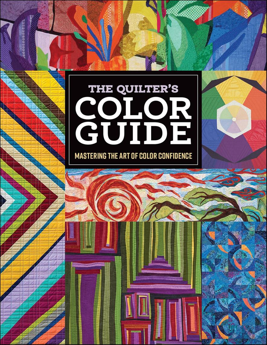 The Quilter's Color Guide by C&T Publishing (Ebook) - Read free for 30 days