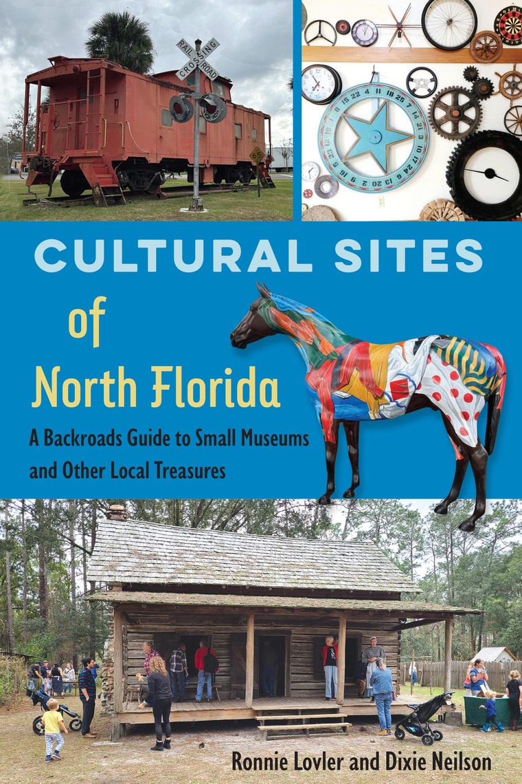 Cultural Sites of North Florida by Ronnie Lovler, Dixie Neilson (Ebook ...
