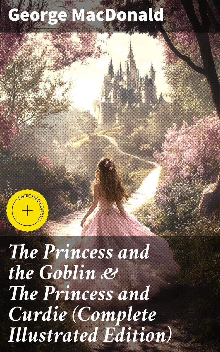 The Princess and the Goblin & The Princess and Curdie (Complete ...