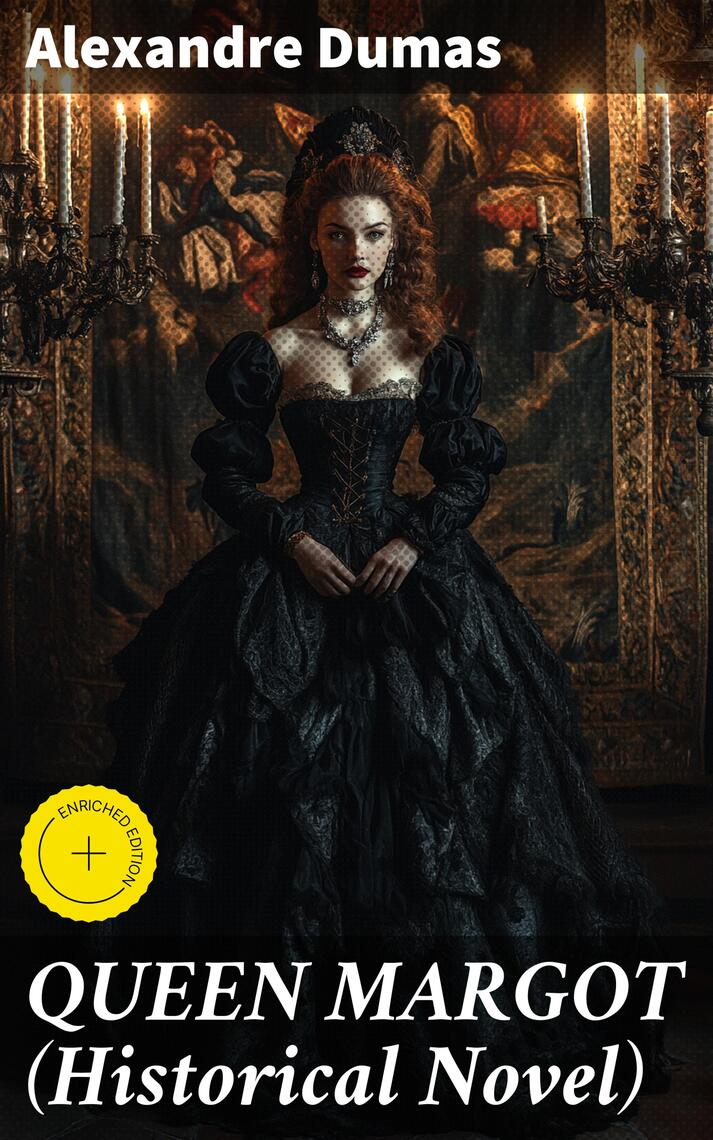 QUEEN MARGOT (Historical Novel) by Alexandre Dumas, Good Press, Graham ...