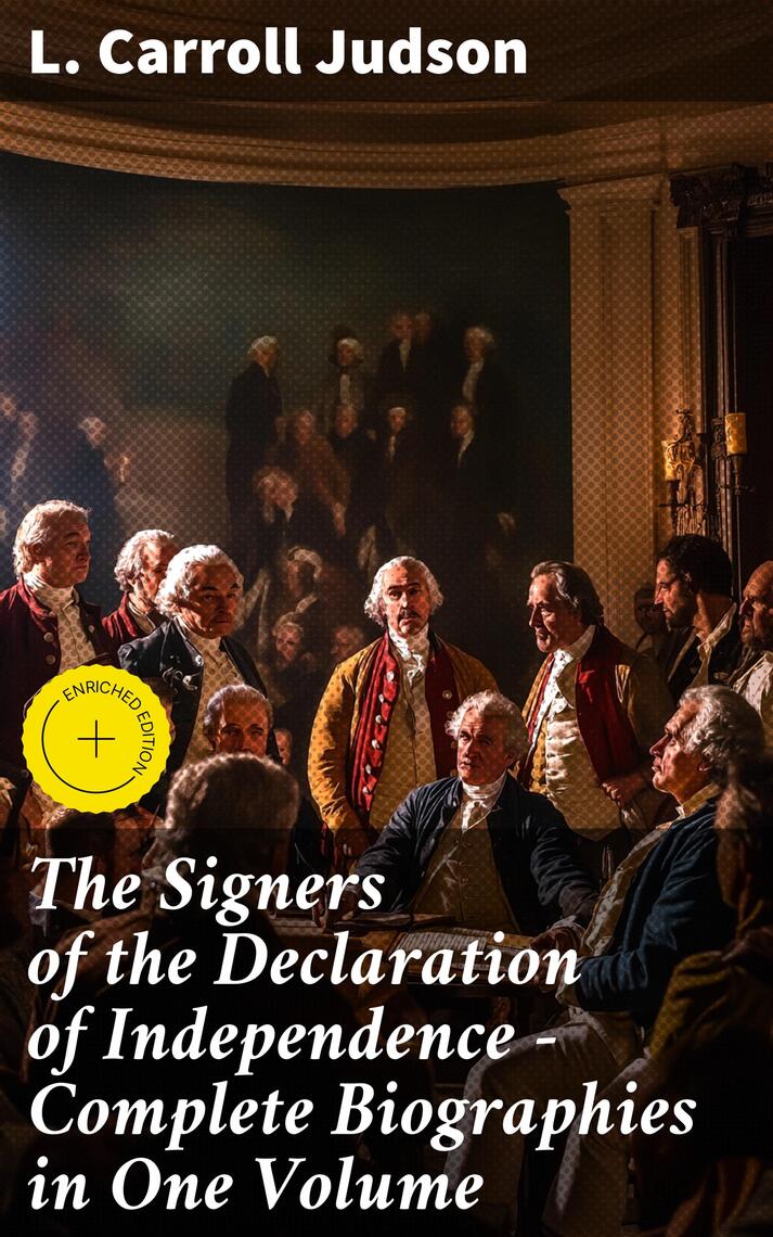 The Signers of the Declaration of Independence - Complete Biographies ...