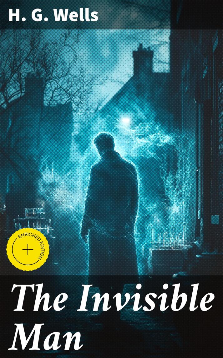 The Invisible Man by H. G. Wells (Ebook) - Read free for 30 days