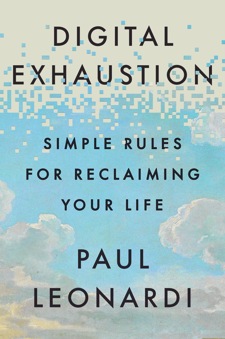 Digital Exhaustion by Paul Leonardi (Ebook) - Read free for 30 days