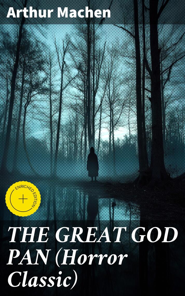 THE GREAT GOD PAN (Horror Classic) by Arthur Machen, Good Press, Naomi ...