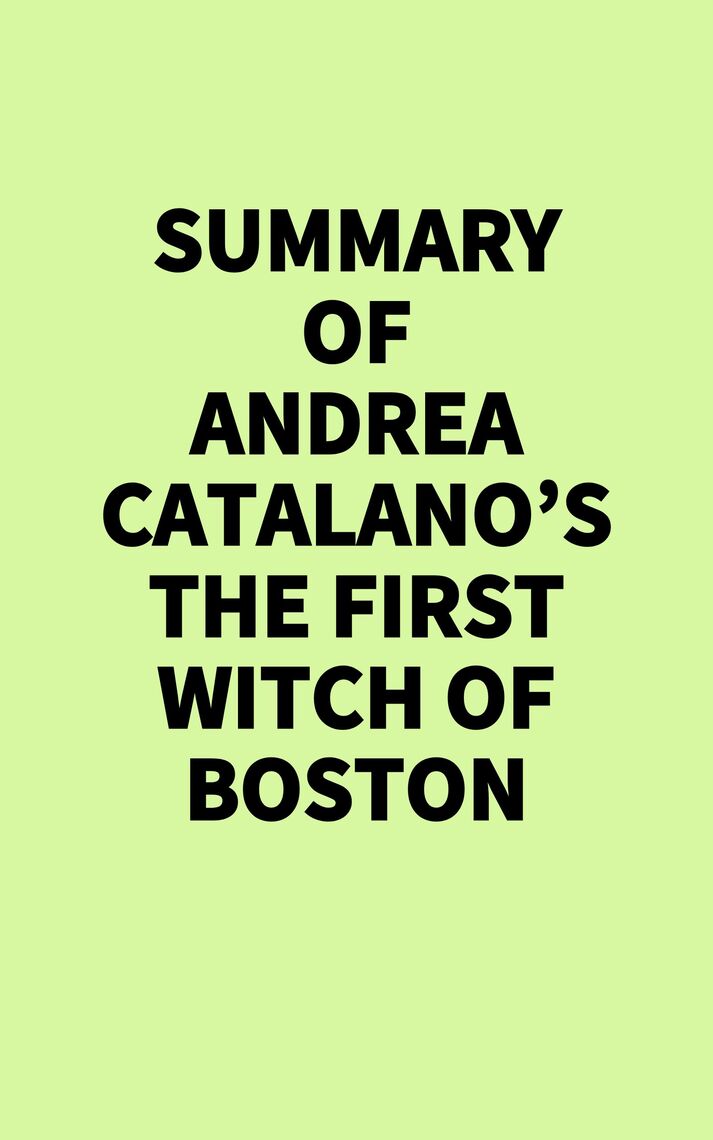 Summary of Andrea Catalano's The First Witch of Boston by IRB Media ...