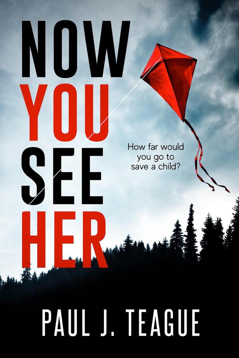 Now You See Her by Paul J. Teague (Ebook) - Read free for 30 days