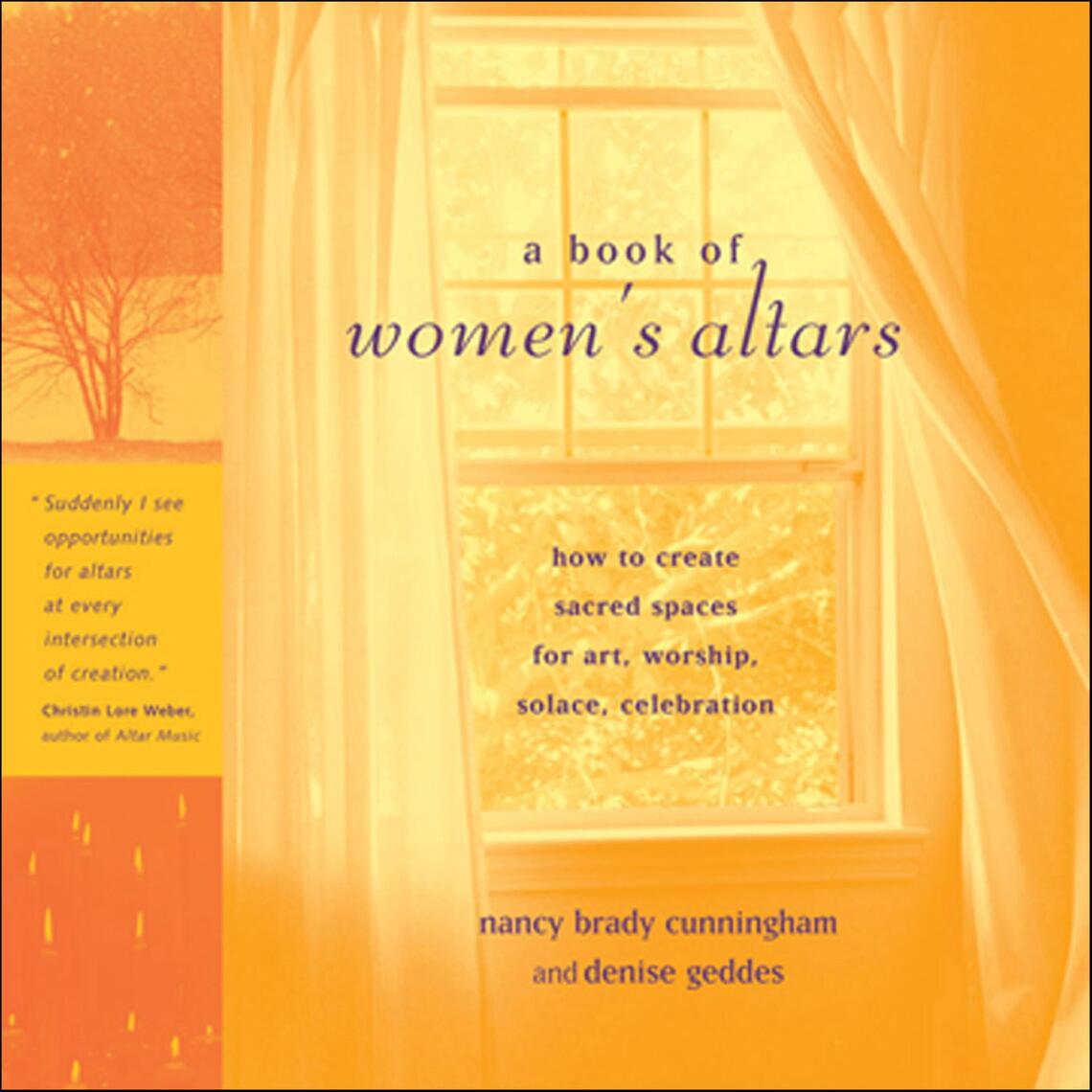 A Book of Women's Altars by Nancy Brady Cunningham, Denise Geddes ...