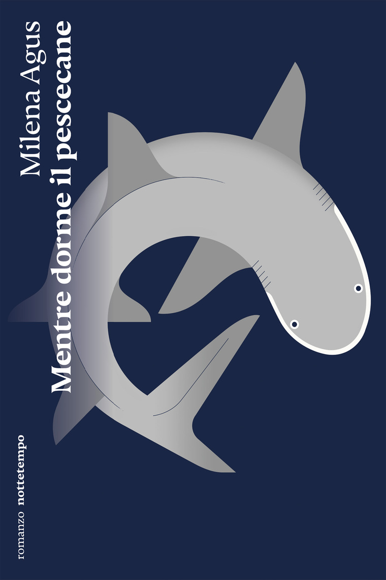 Mentre dorme il pescecane by Milena Agus (Ebook) - Read free for 30 days