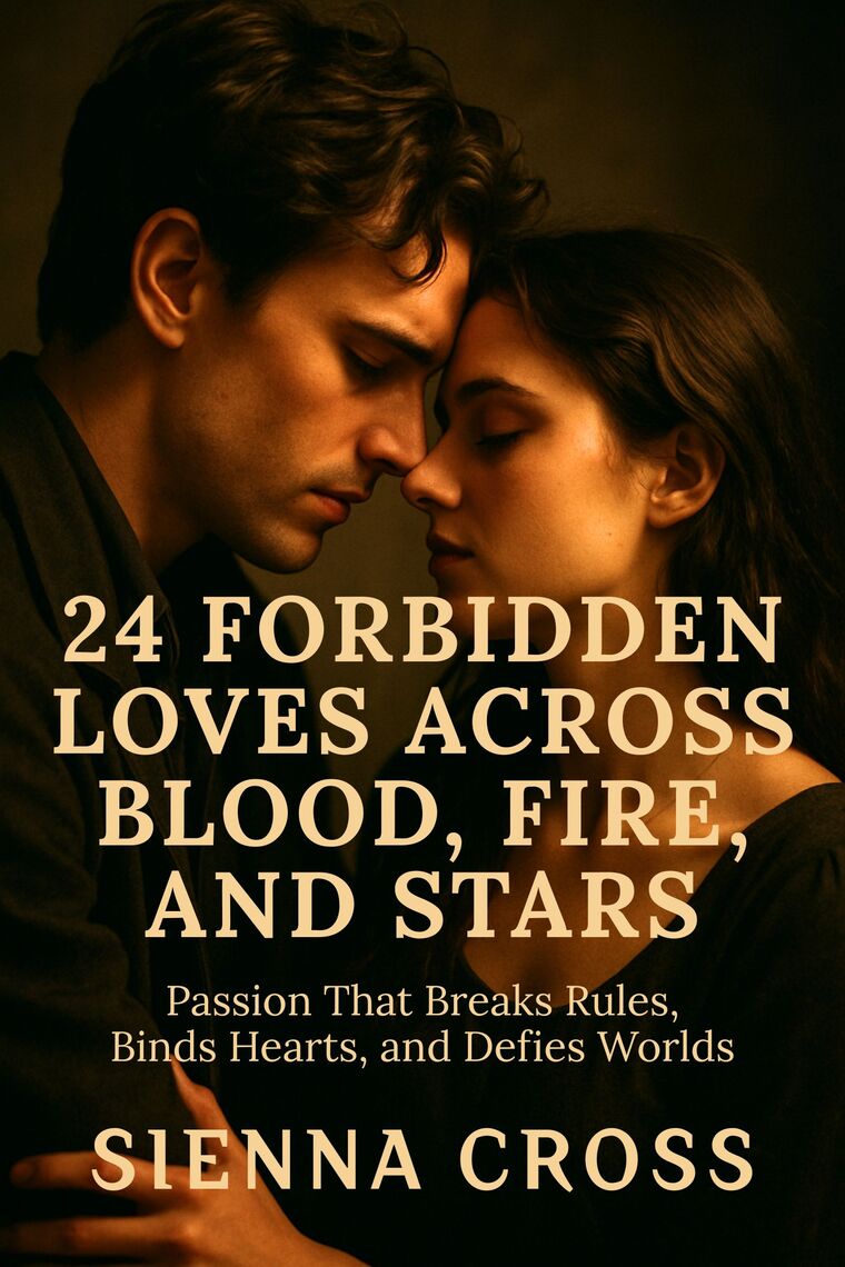 24 Forbidden Loves Across Blood, Fire, and Stars by Sienna Cross (Ebook) - Read free for 30 days