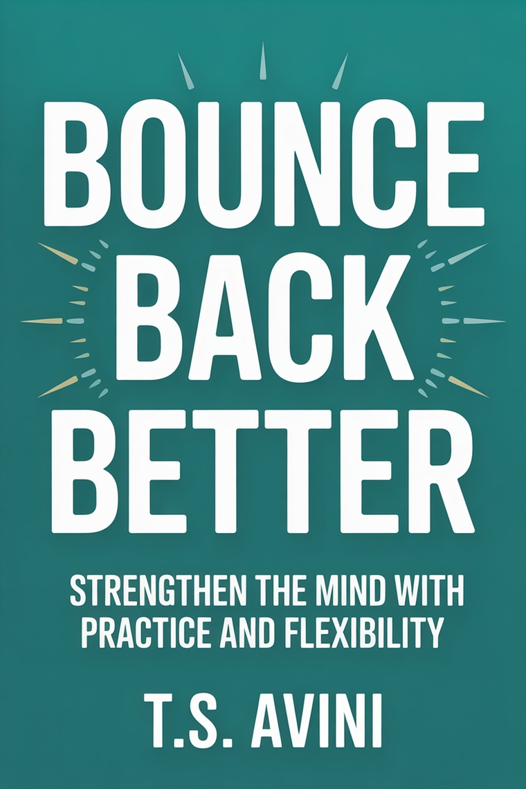 Bounce Back Better by T.S Avini (Ebook) - Read free for 30 days