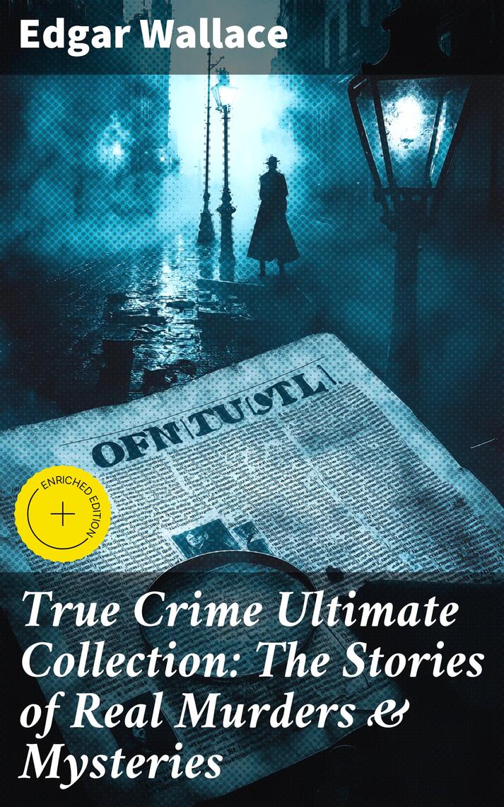 True Crime Ultimate Collection: The Stories of Real Murders & Mysteries ...