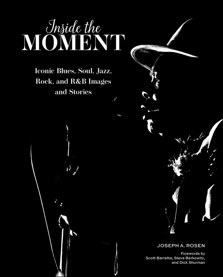 Inside the Moment by Joseph A. Rosen, Scott Barretta, Steve Berkowitz ...