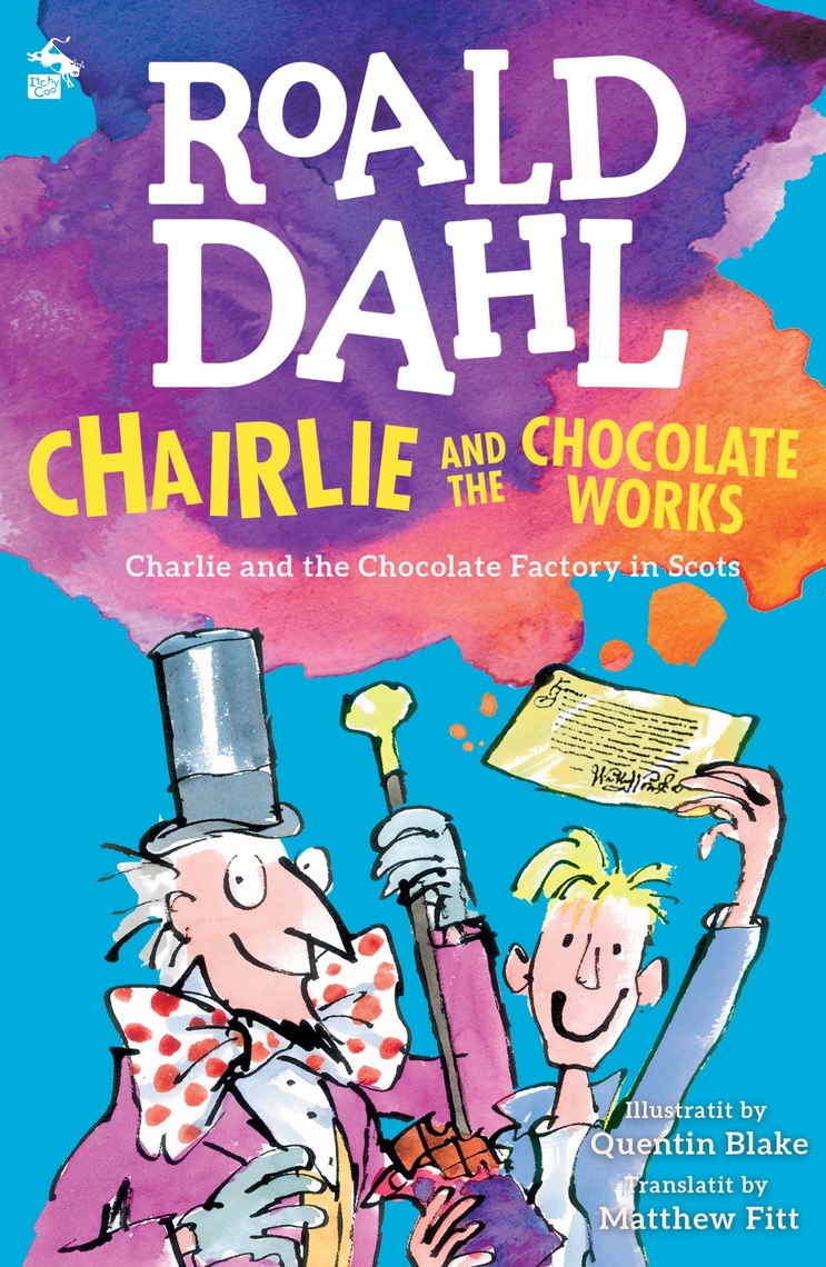 Chairlie and the Chocolate Works by Roald Dahl, Matthew Fitt, Quentin ...