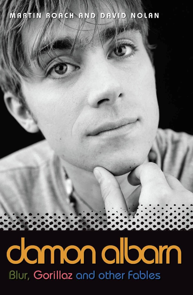 Damon Albarn - Blur, Gorillaz and Other Fables by Martin Roach (Ebook ...