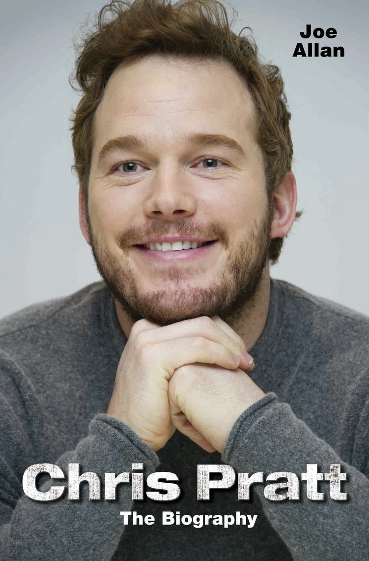 Chris Pratt - The Biography by Joe Allan (Ebook) - Read free for 30 days