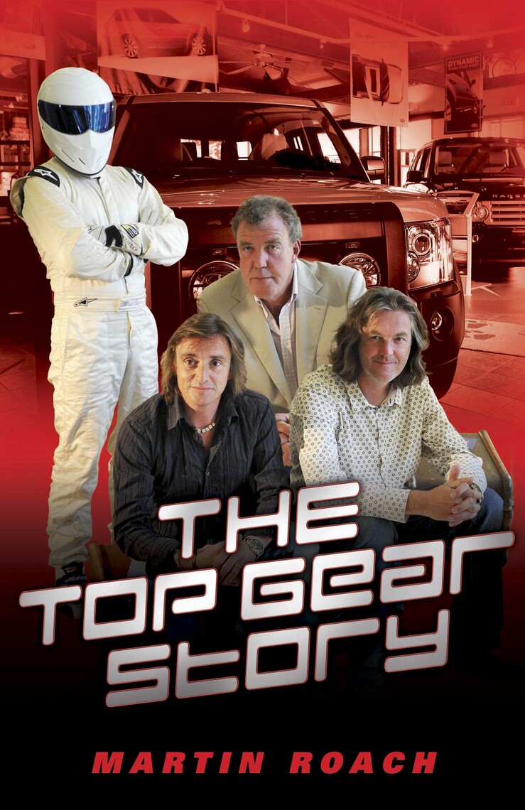 The Top Gear Story - The 100% Unofficial Story of the Most Famous Car ...