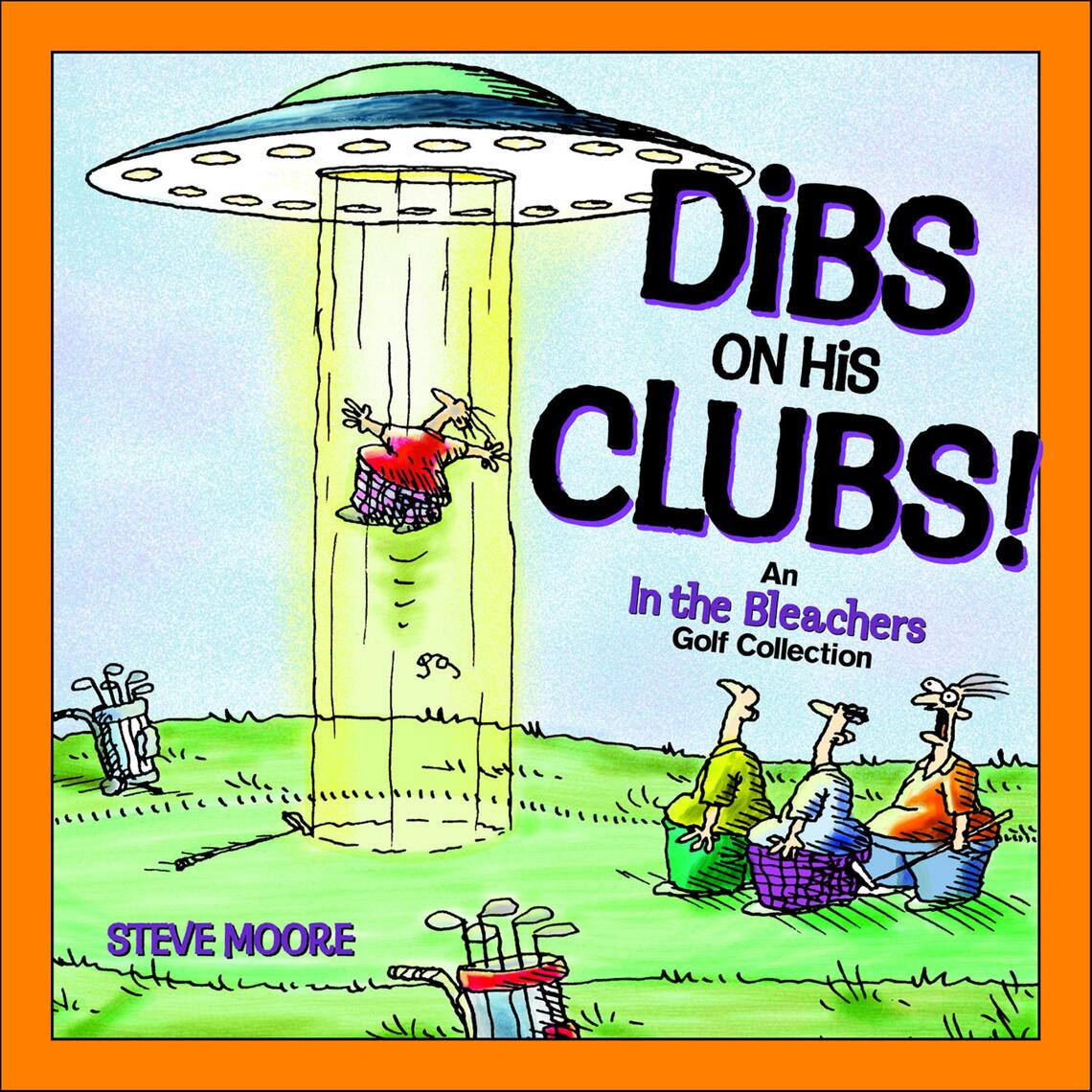 Dibs on His Clubs! by Steve Moore (Ebook) - Read free for 30 days