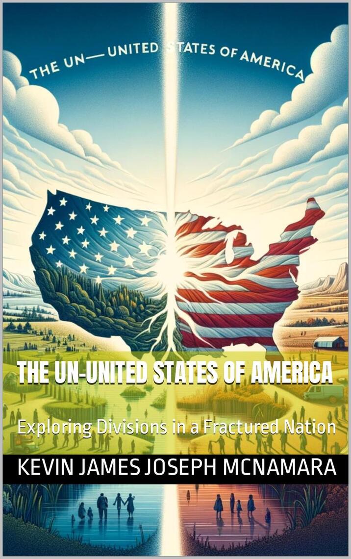 The Un-United States of America Exploring Divisions in a Fractured ...