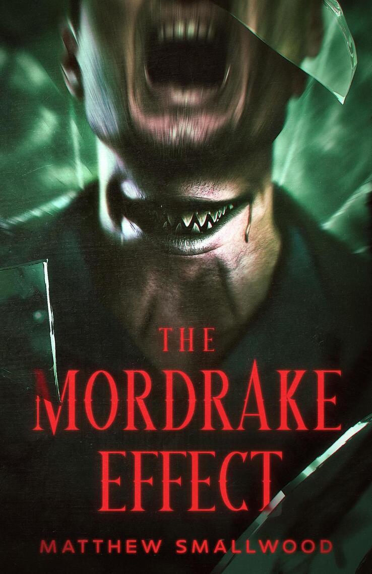 The Mordrake Effect by Matthew Smallwood (Ebook) - Read free for 30 days