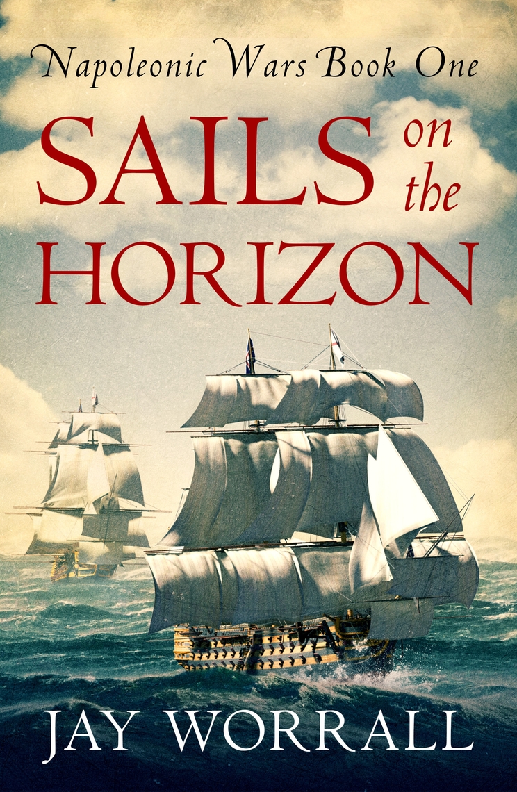Sails On the Horizon by Jay Worrall (Ebook) - Read free for 30 days