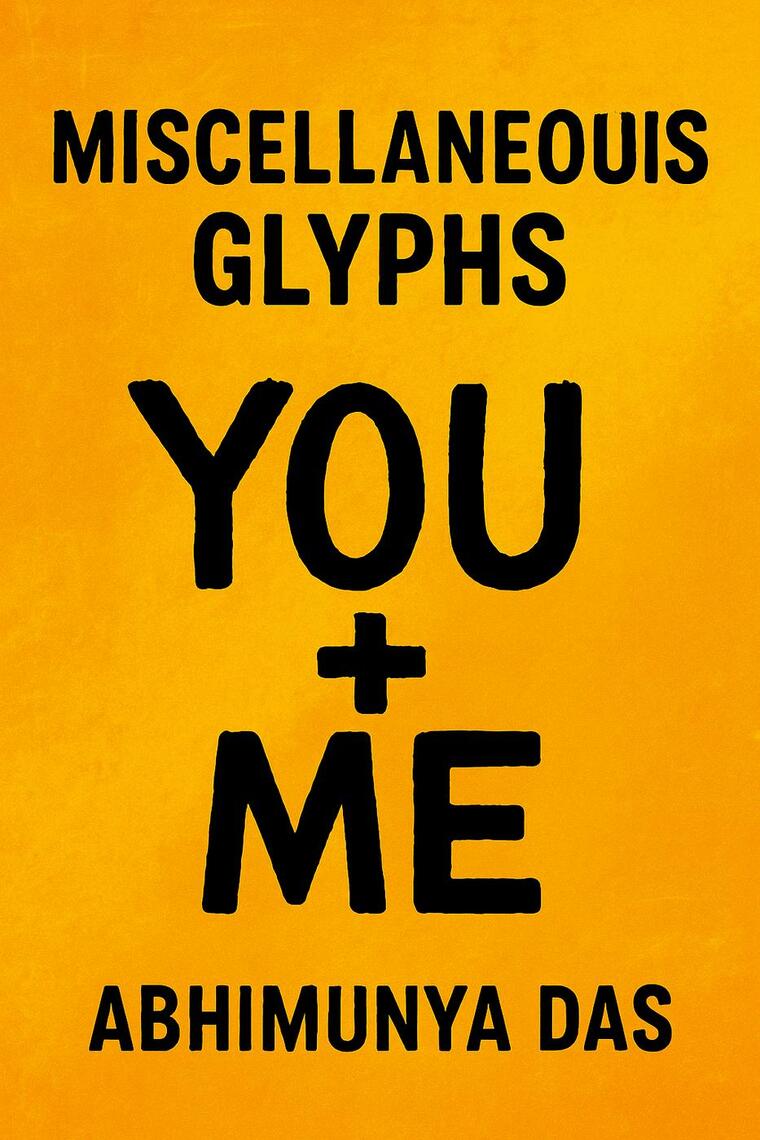 Miscellaneous Glyphs by Abhimunya Das (Ebook) - Read free for 30 days
