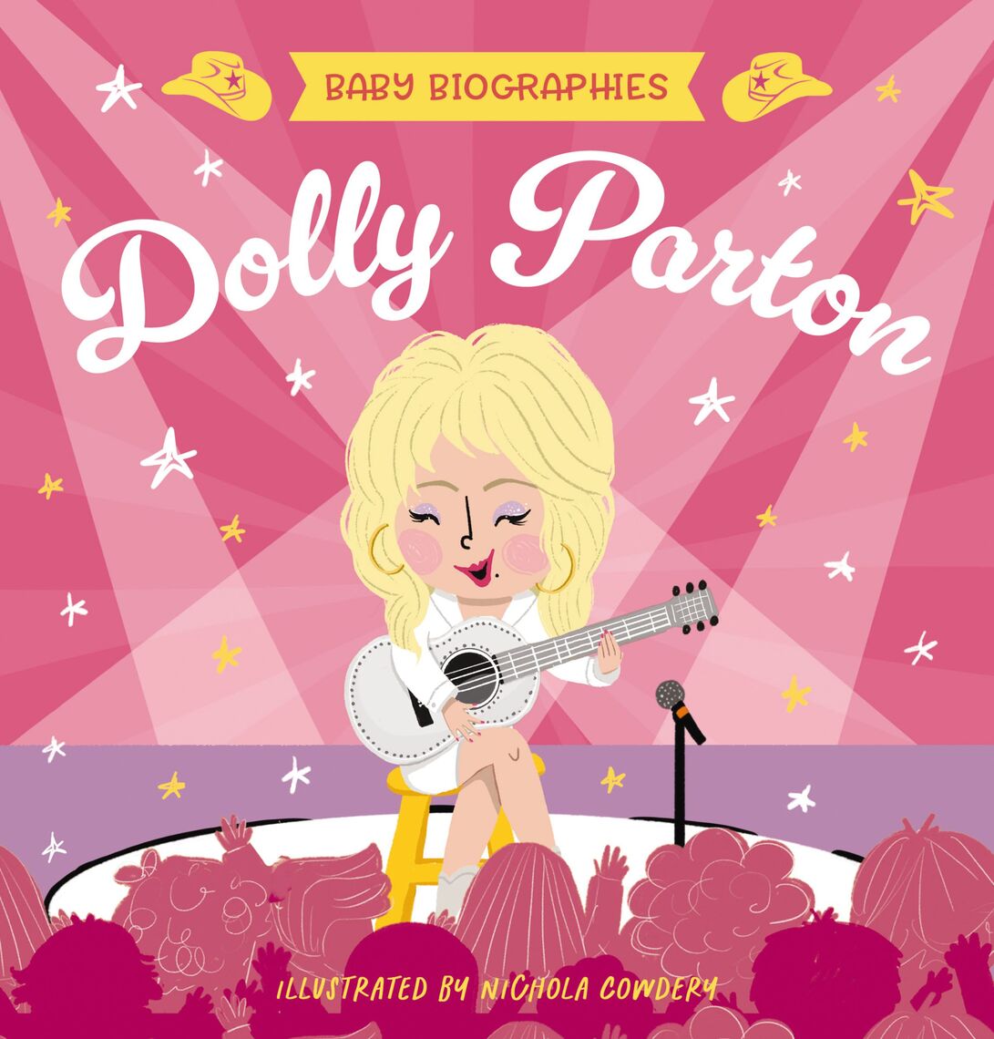 Baby Biographies: Dolly Parton by Amanda Sobotka, Nichola Cowdery ...