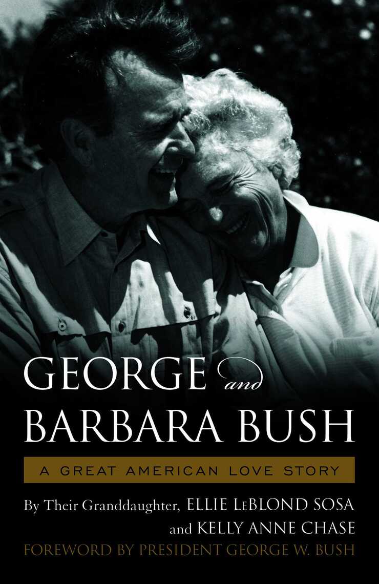 George & Barbara Bush by Ellie LeBlond Sosa, Kelly Anne Chase ...