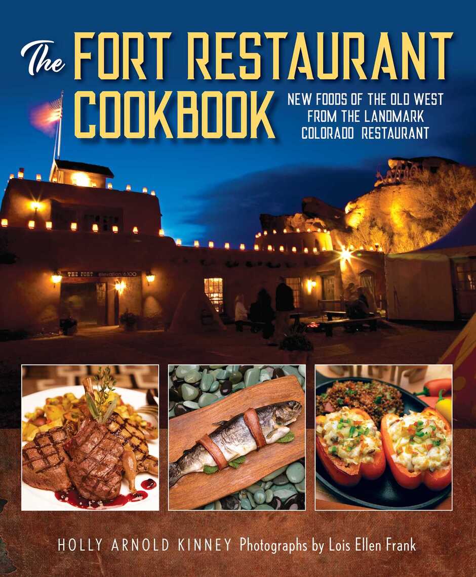The Fort Restaurant Cookbook by Holly Arnold Kinney (Ebook) - Read free ...