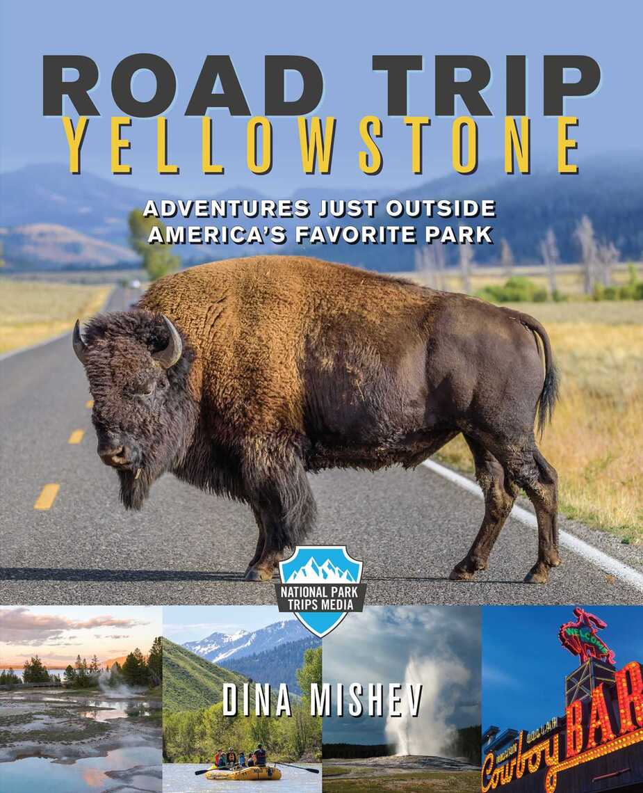 Road Trip Yellowstone by Dina Mishev (Ebook) - Read free for 30 days