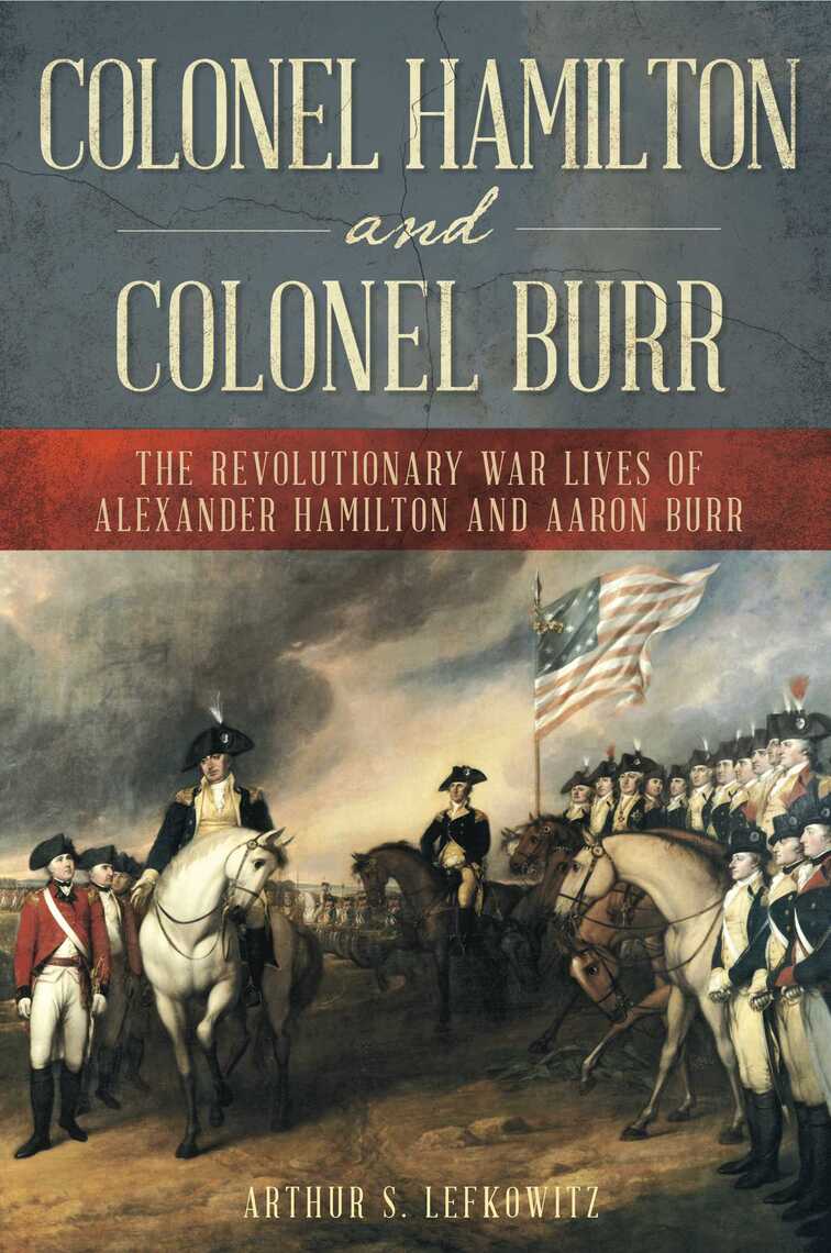 Colonel Hamilton and Colonel Burr by Arthur S. Lefkowitz (Ebook) - Read ...