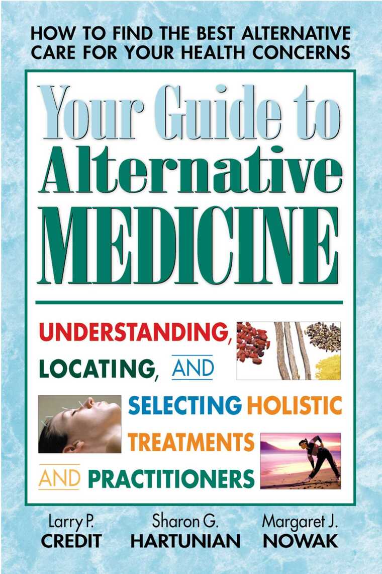Your Guide to Alternative Medicine by Larry P. Credit, Sharon G ...