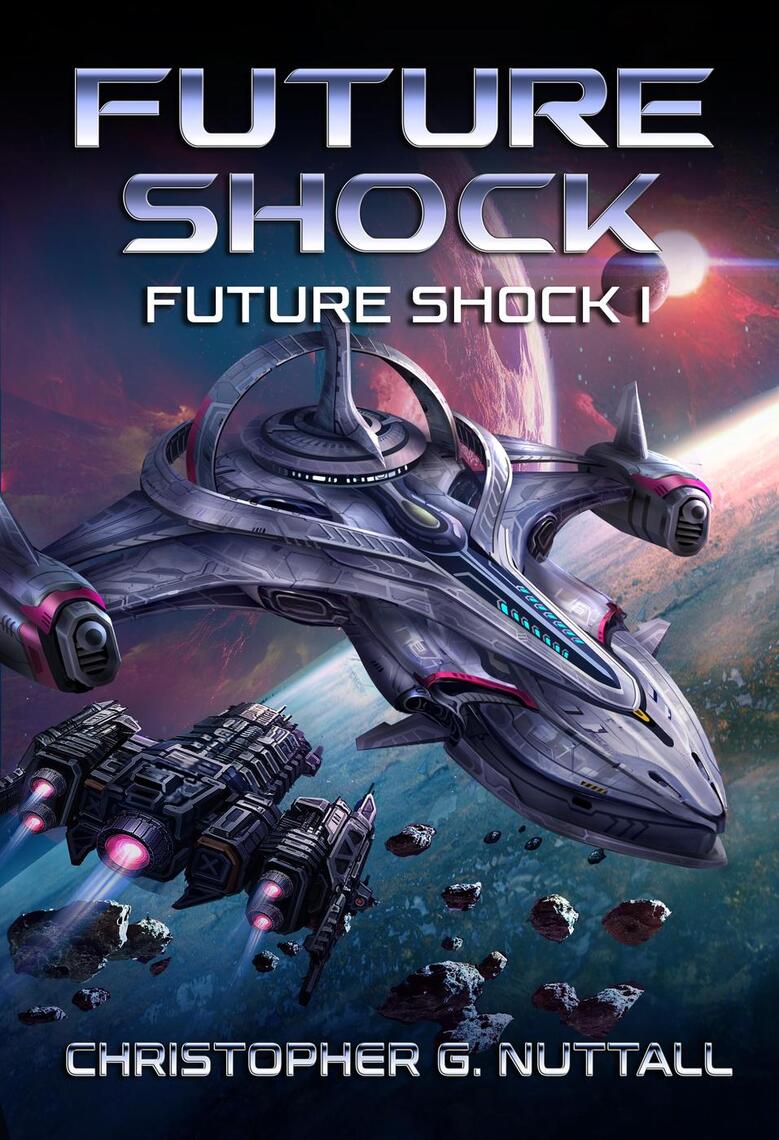Future Shock by Christopher G. Nuttall (Ebook) - Read free for 30 days