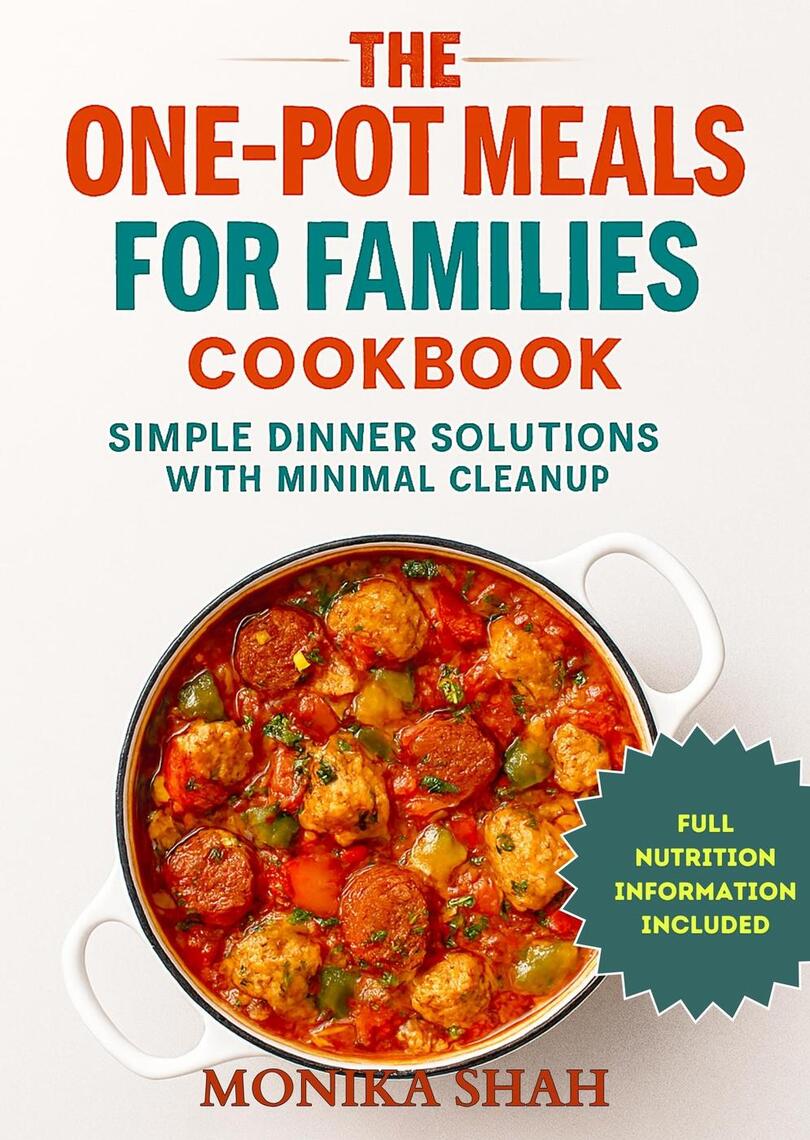 The One-Pot Meals for Families Cookbook: Simple Dinner Solutions with ...